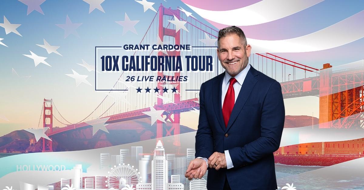 10X California Tour With Grant Cardone